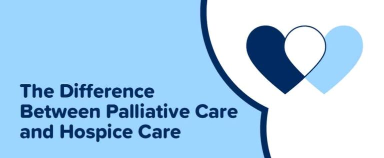 Palliative Care vs. Hospice Care: What’s the Difference?