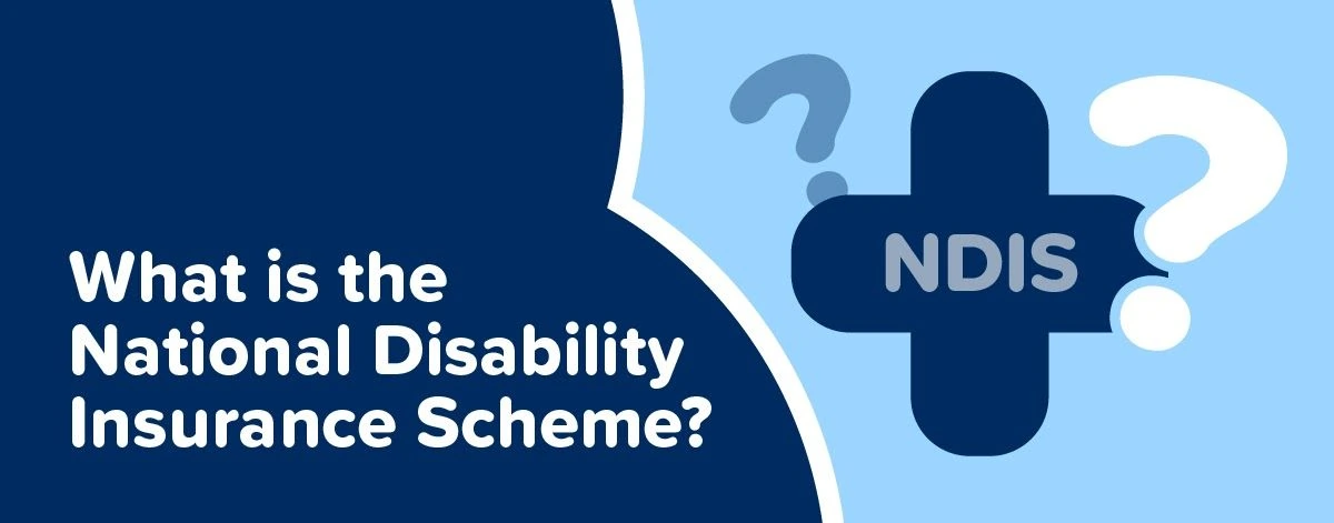 National Disability Insurance Scheme (NDIS) Information - The CareSide