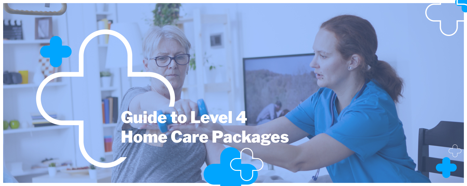 Home Care Package Level 4 Explained: Services, Costs, and Tips - The CareSide