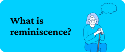 The Six Types of Reminiscing - The CareSide