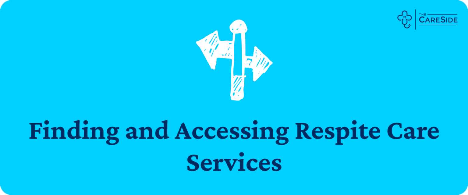 What is Respite Care? A Beginner's Detailed Guide - The CareSide